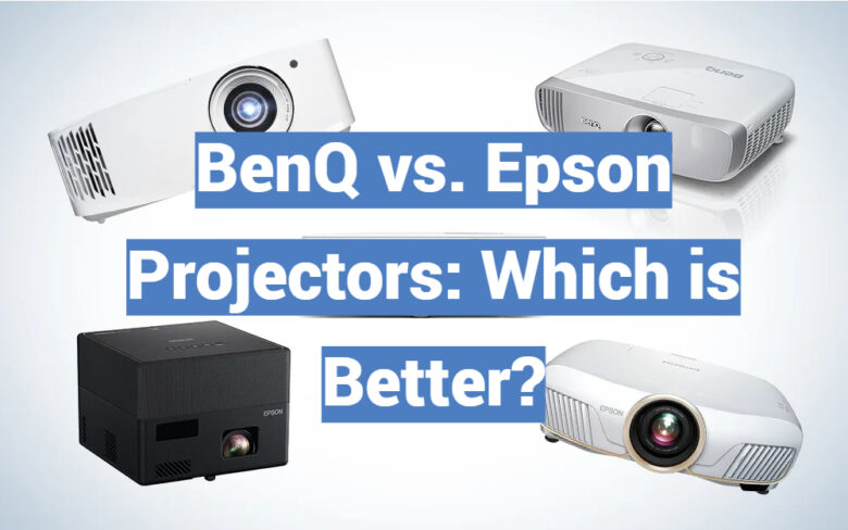 BenQ vs. Epson Projectors: Which is Better? - ProjectorProfy